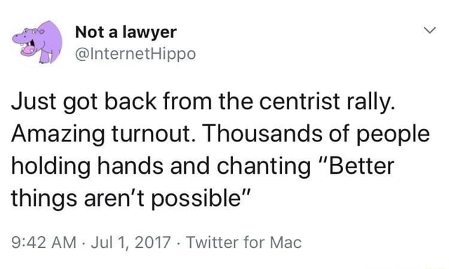 Just got back from the centrist rally. Amazing turnout. Thousands of ...