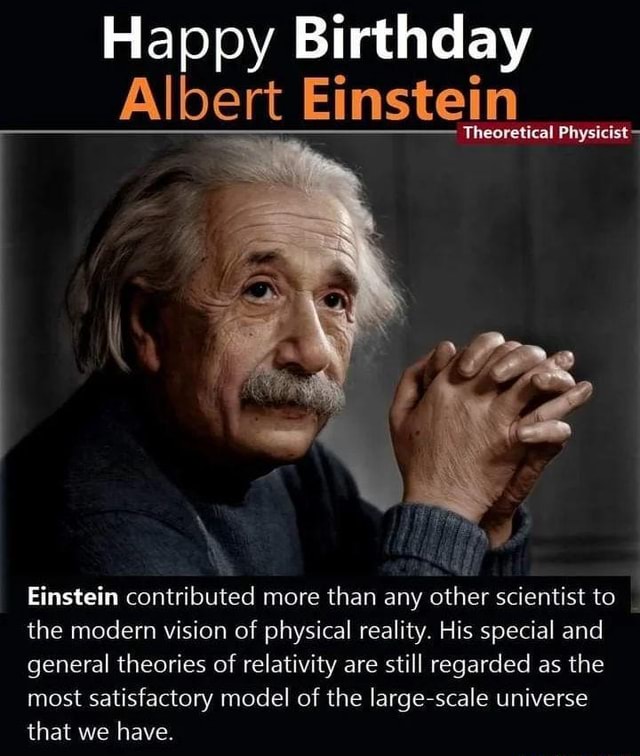 Happy Birthday Albert Einstein Theoretical Physicist Einstein ...