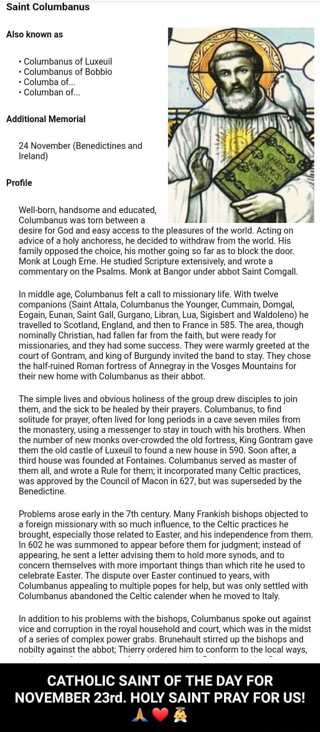 Saint Columbanus Also known as Columbanus of Luxeuil Columbanus of Bobbio Columba of... Columban ...
