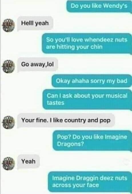 Do you like Wendy's So you'll love whendeez nuts are hitting your chin ...