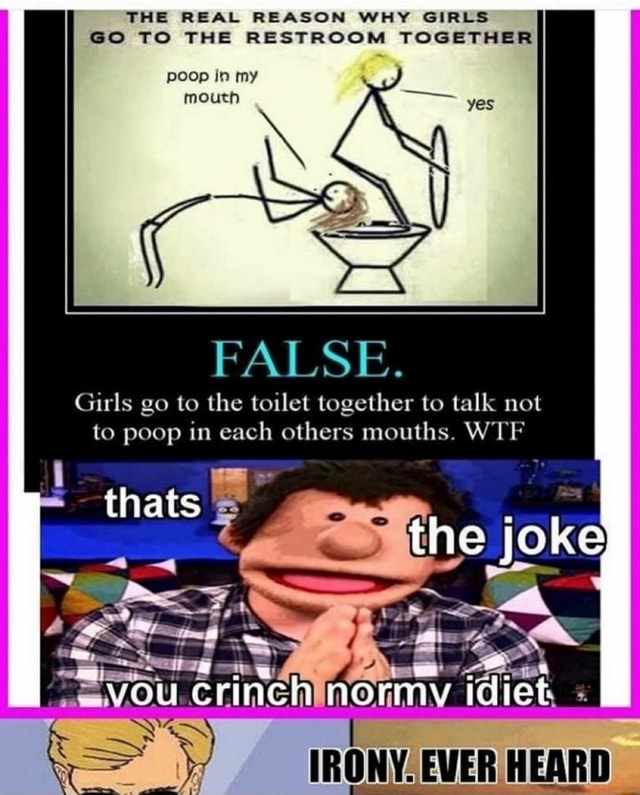 THE REAL REASON WHY GIRLS GO TO THE RESTROOM TOGETHER poop in my mouth ...