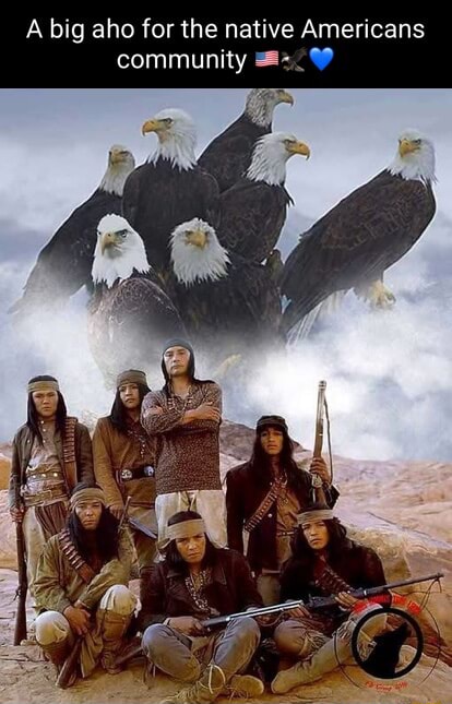 Big aho for the native Americans community - iFunny