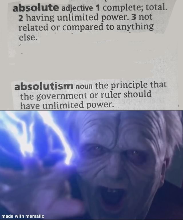 Absolute adjective 1 complete; total. 2 having unlimited power. 3 not ...