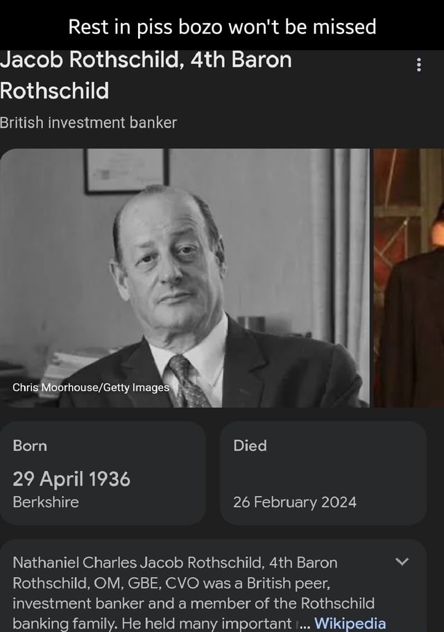 Rest in piss bozo won't be missed Jacob Rothschild, Baron Rothschild ...