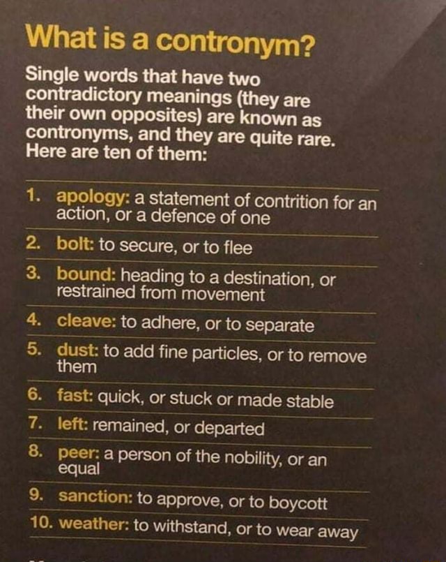 What is a contronym? Single words that have two contradictory meanings ...