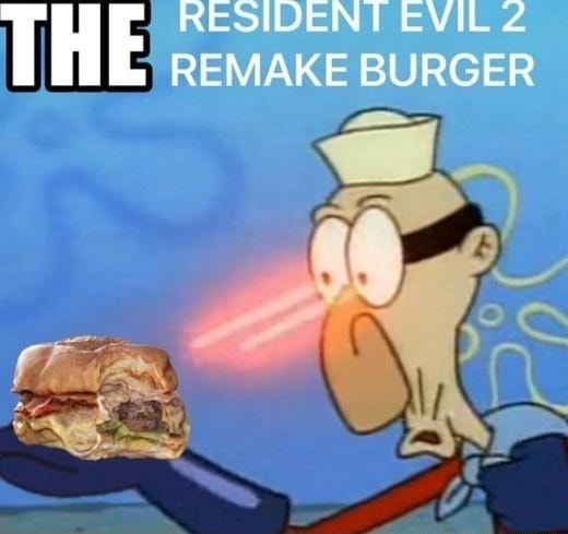 HE RESIDENT REMAKE EVIL 2 BURGER REMAKE BURGER - iFunny