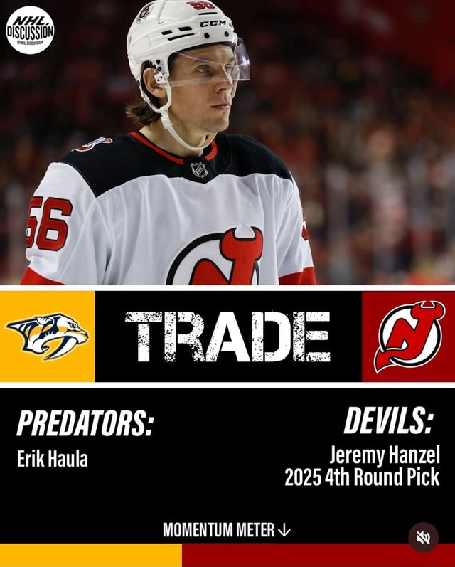 TRADE PREDATORS: DEVILS: Erik Haula Jeremy Hanzel 2025 Round Pick ...