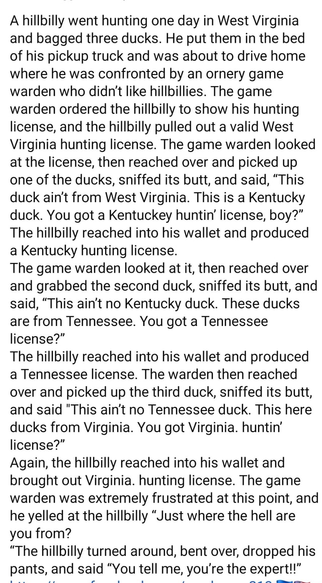 A hillbilly went hunting one day in West Virginia and bagged three ...