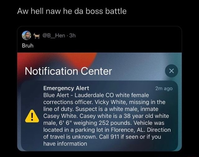 Aw hell naw he da boss battle @ Hen Bruh Notification Center Emergency ...