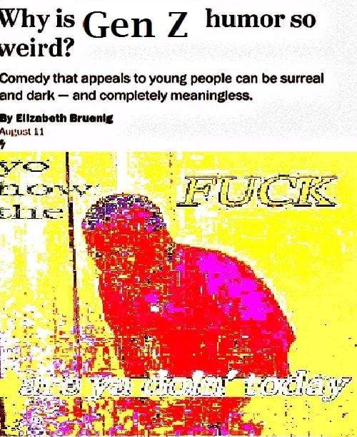 Why is Gen Z humor so weird? Comedy that appeals to young people can be ...
