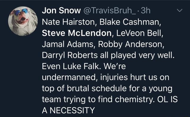 Jon Snow @TravisBruh_- 3h Nate Hairston, Blake Cashman, Steve McLendon ...