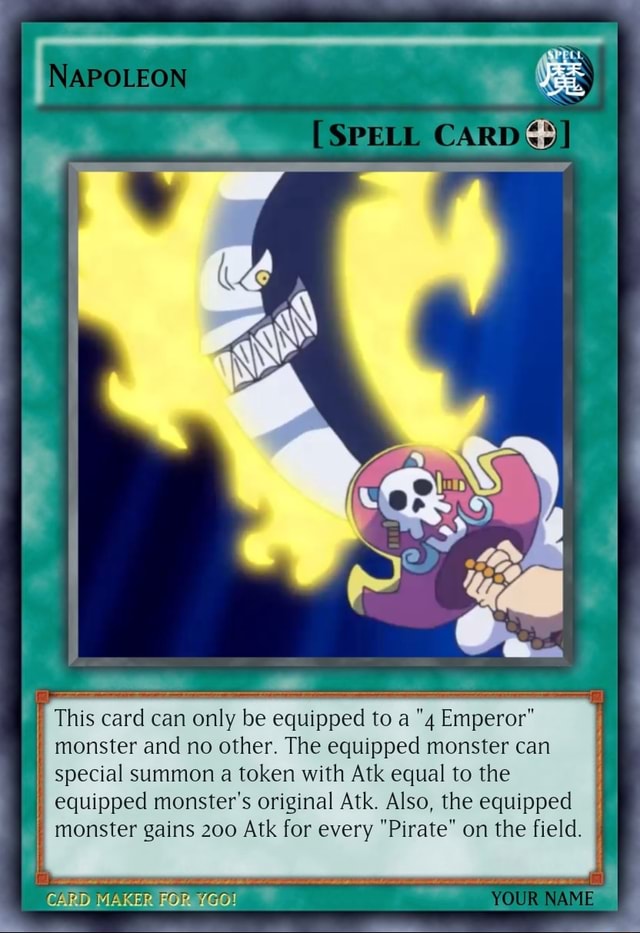 NAPOLEON [SPELL CARD This card can only be equipped to a "4 Emperor ...