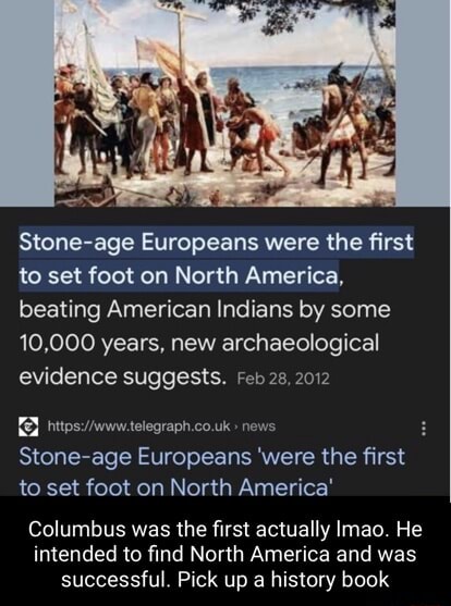 Stone-age Europeans were the first to set foot on North America ...