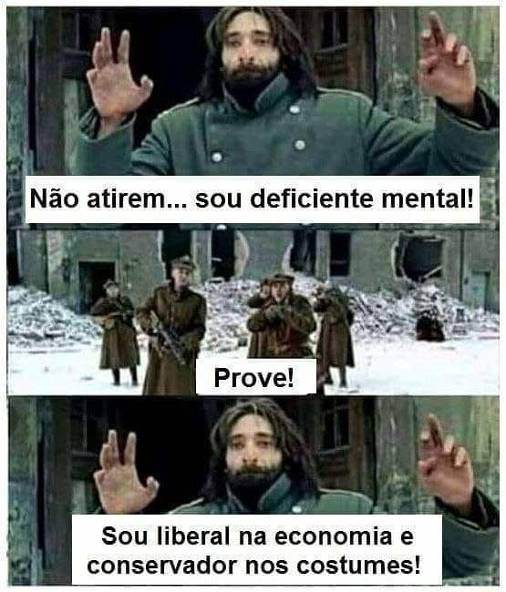 Ofa) Sou liberal na economia e conservador nos costumes! - iFunny Brazil