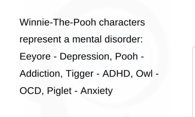 Winnie-The-Pooh characters represent a mental disorder: Eeyore ...