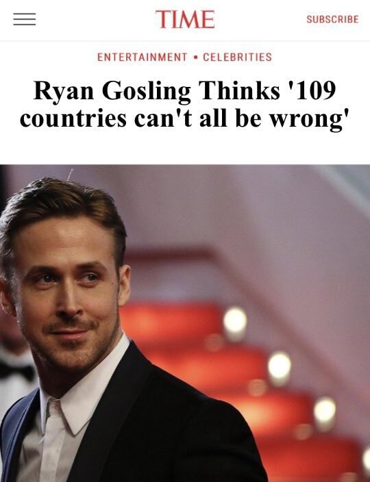 TIME SUBSCRIBE SS ENTERTAINMENT CELEBRITIES Ryan Gosling Thinks '109 ... TIME SUBSCRIBE SS ENTERTAINMENT CELEBRITIES Ryan Gosling Thinks '109 ...