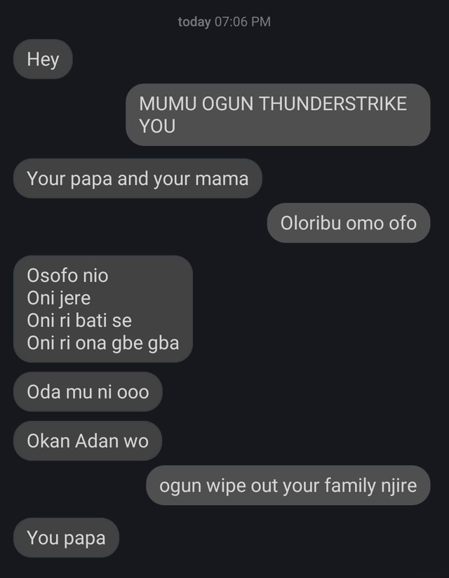 Today PM Hey MUMU OGUN THUNDERSTRIKE YOU Your papa and your mama ...