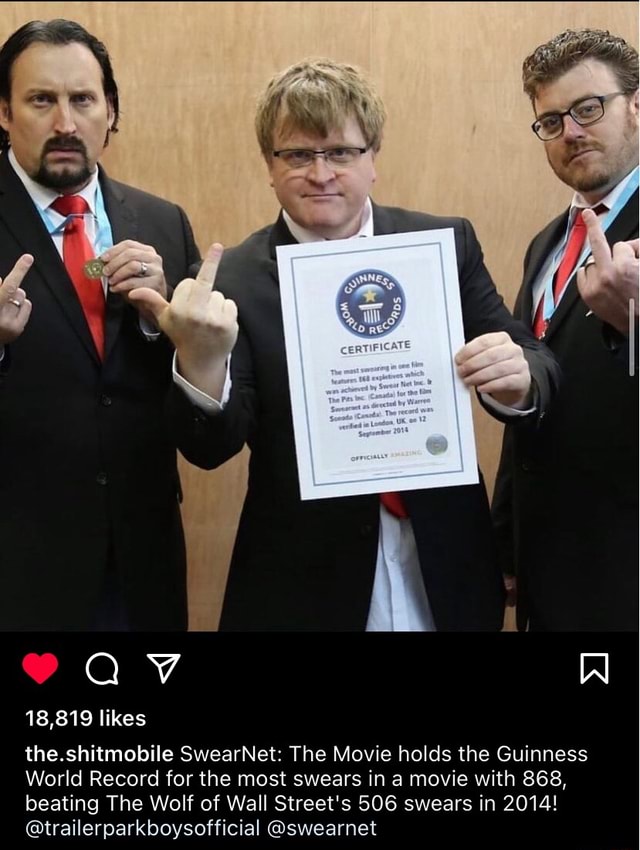 18,819 likes the.shitmobile SwearNet: The Movie holds the Guinness World Record for the most ...