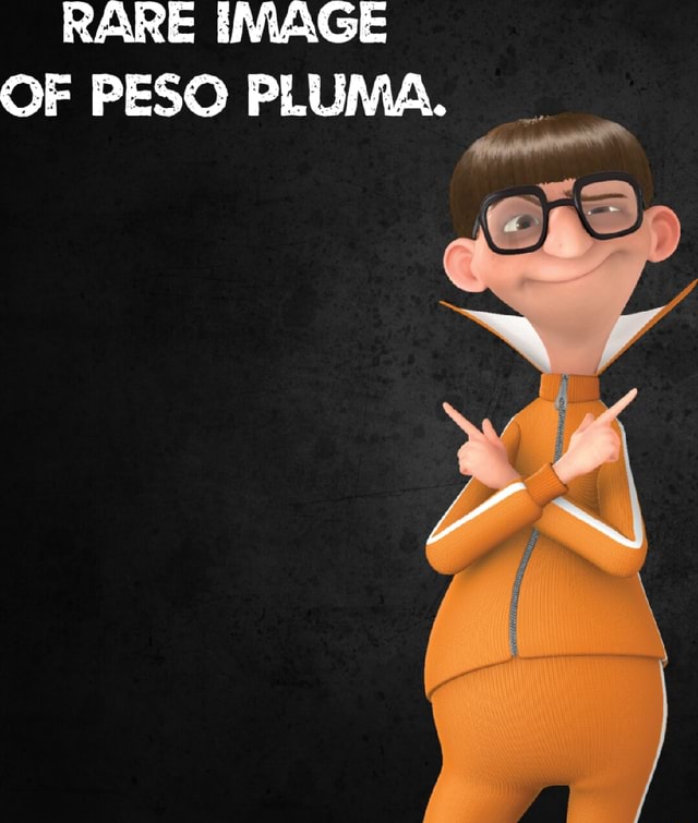 RARE iMAGE OF PESO PLUMA. - iFunny