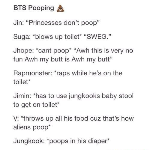 BTS Pooping & Jin: “Princesses don’t poop" Suga: *blows up toilet ...