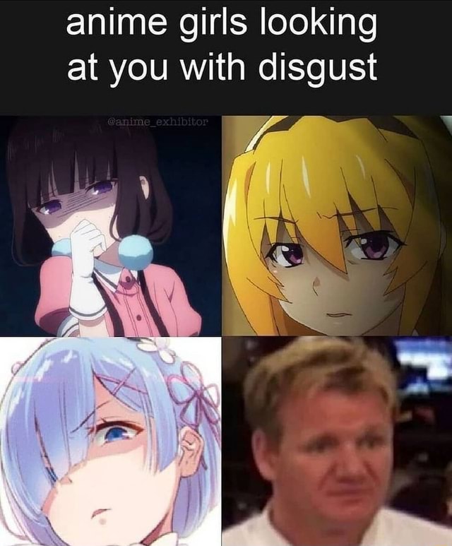 Anime girls looking at you with disgust - iFunny Brazil