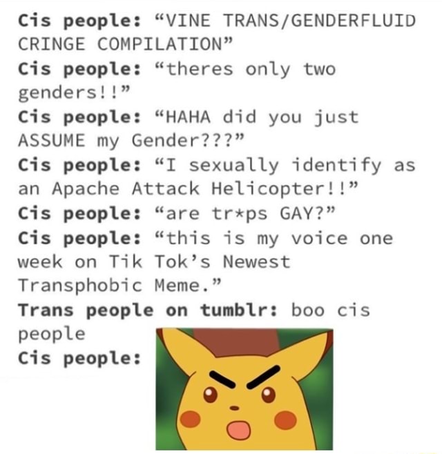C'ís people: “VINE TRANS/GENDERFLUID CRINGE COMPILATION” Cis people ...