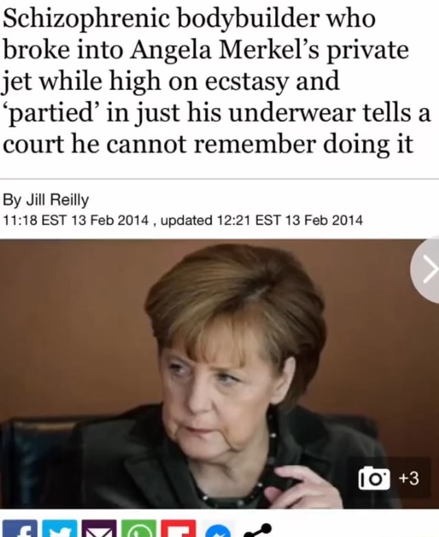 Schizophrenic bodybuilder who broke into Angela Merkel's private jet ...