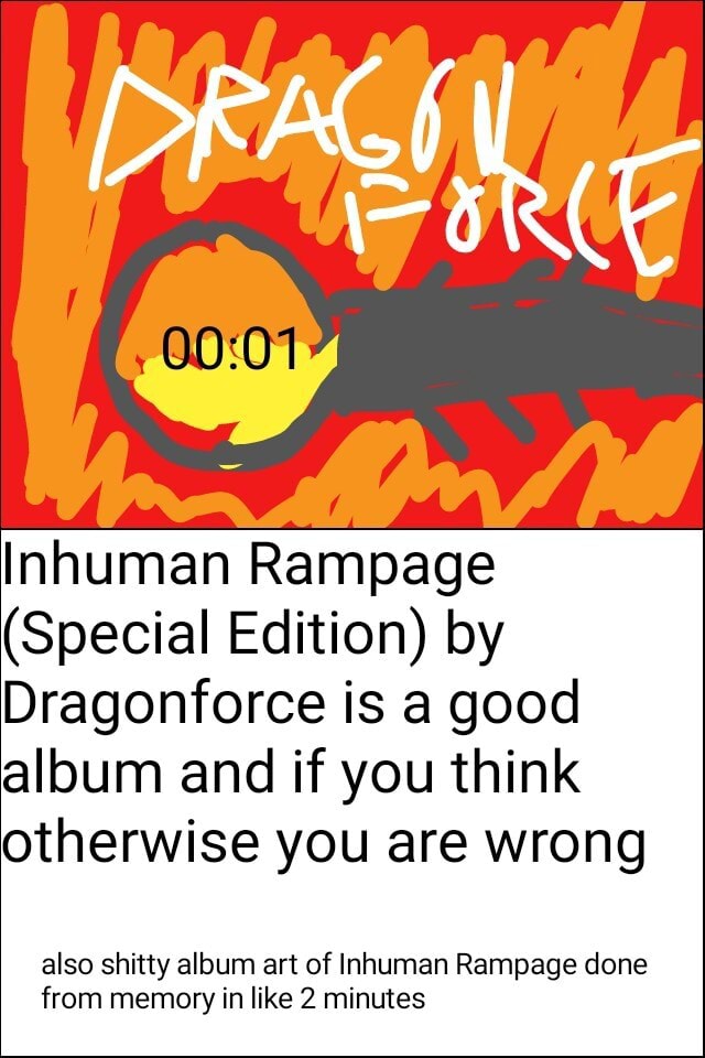 Inhuman Rampage (Special Edition) by Dragonforce is a good album and if ...