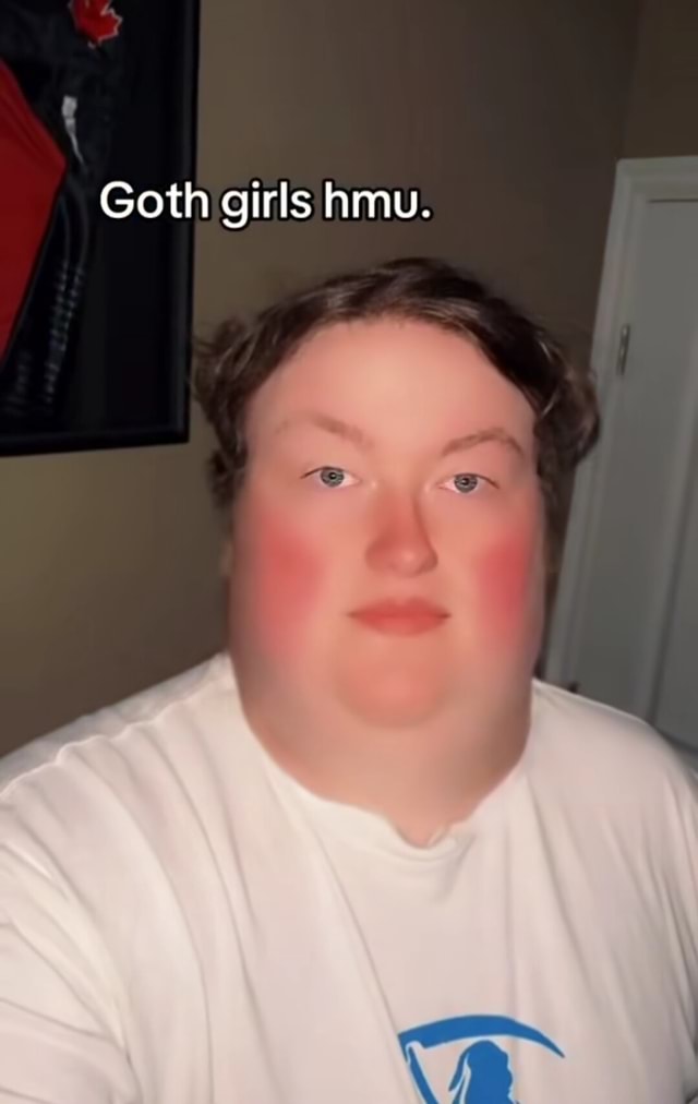 Goth girls hmu. - iFunny