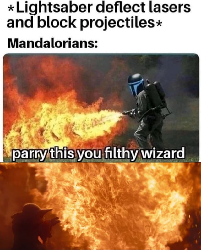 Lightsaber deflect lasers and block projectiles" Mandalorians: parry ...