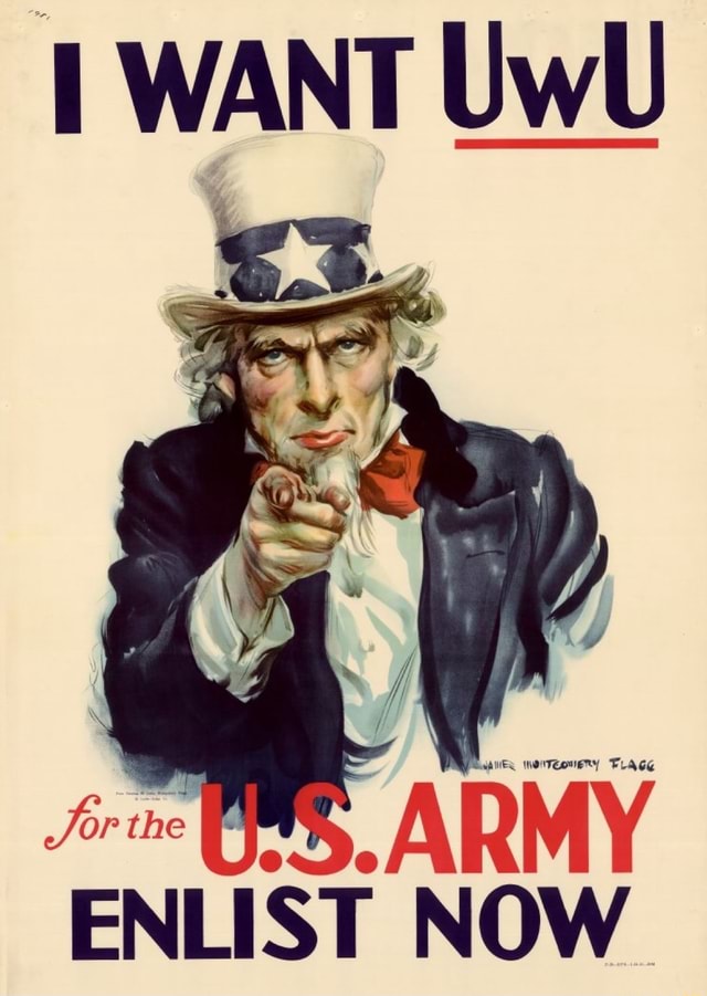 1 WANT UwU ARMY ENLIST NOW - iFunny