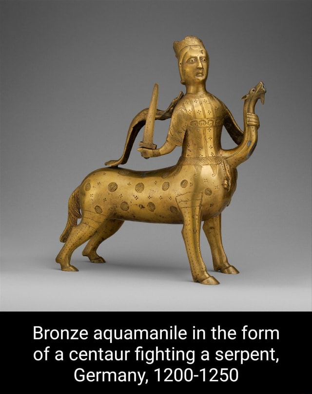 Bronze aquamanile in the form of a centaur fighting a serpent, Germany, 1200-1250 - iFunny