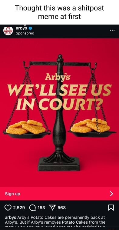 Thought this was a shitpost meme at first Arbys WE'LL SEE US IN COURT ...