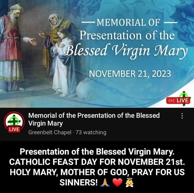 Presentation of the Blessed Virgin Mary NOVEMBER 21, 2023 Memorial of ...