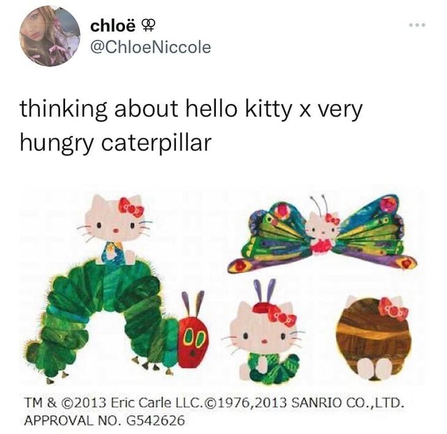 Thinking about hello kitty x very hungry caterpillar TM & @2013 Eric ...