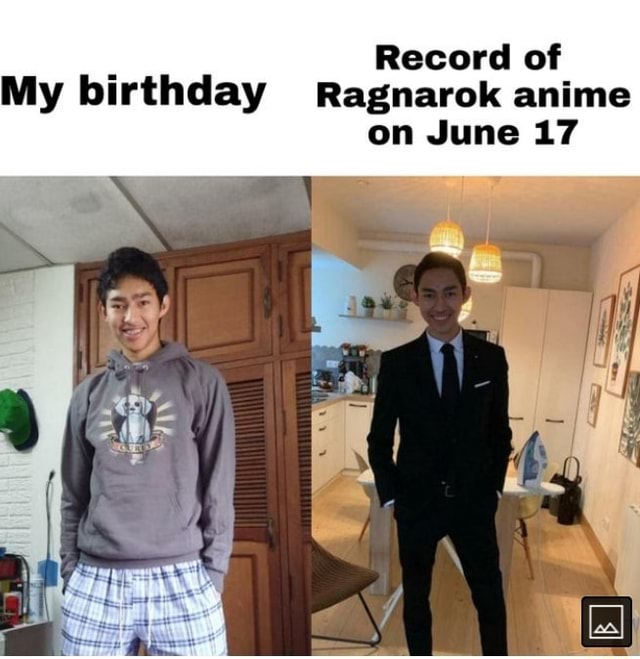 Record of My birthday Ragnarok anime on June 17 - iFunny Brazil