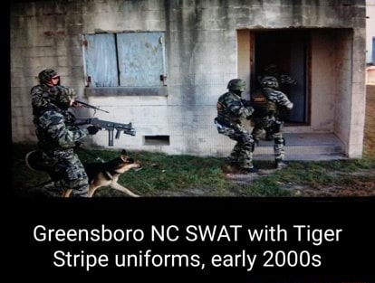 Greensboro NC SWAT with Tiger Stripe uniforms, early 2000s - iFunny