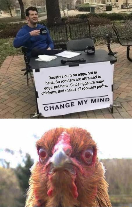 Cum on not hens. So roosters are attracted eggs, not hens: hens. egas ...