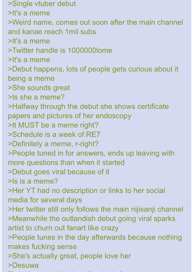 >Single vtuber debut >It's a meme >Weird name, comes out soon after the ...