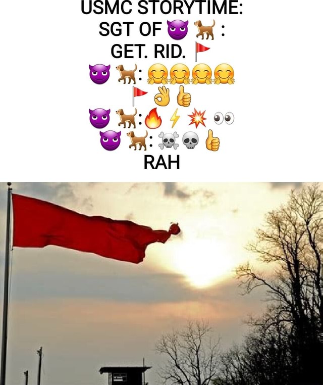 USMC STORY TIME: SGT OF GET. RID. > On: Kanana rS&& RAH - iFunny