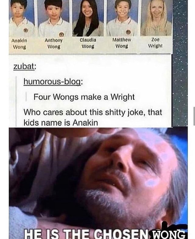 AK Anakin Anthony Claudia Matthew Zoo Wong Wong Wong Wong Woght zubat ...