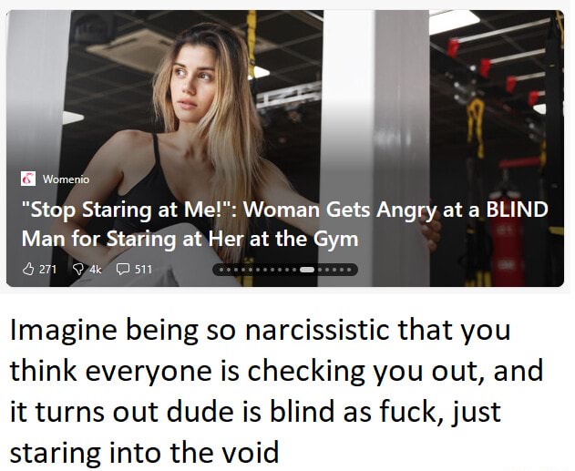 Stop Staring At Me Woman Gets Angry At A Blind Man For Staring At Her At The Gym Imagine