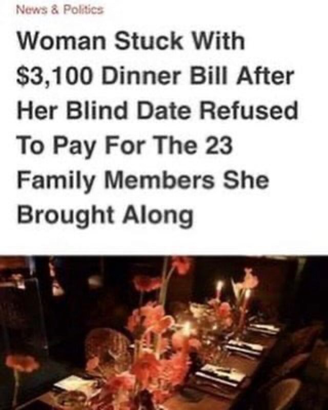 Woman Stuck With $3,100 Dinner Bill After Her Blind Date Refused To Pay ...