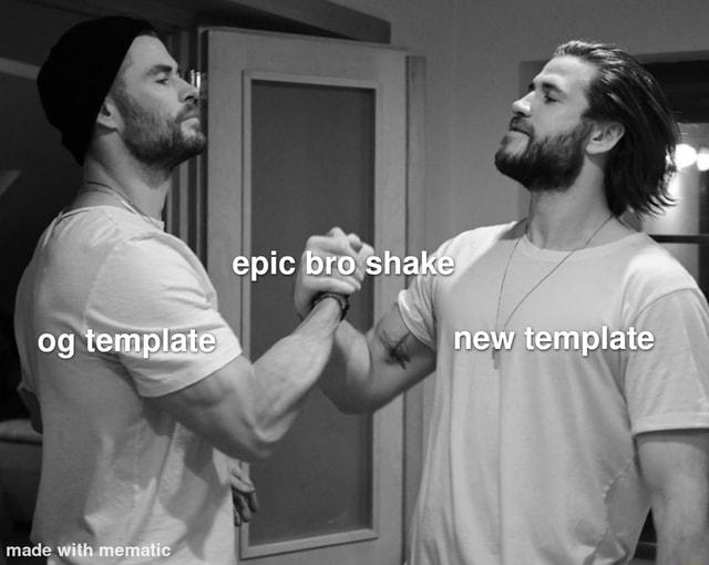 Epic bro shake og template new template - iFunny