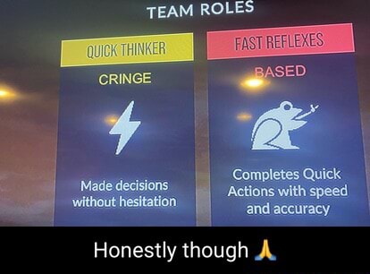 TEAM ROLES CRINGE FAST Completes Quick I Actions with speed. without ...