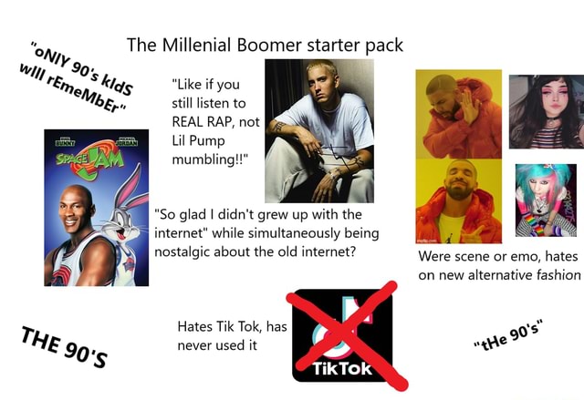 'on, The Millenial Boomer starter pack "So glad I didn't grew up with ...
