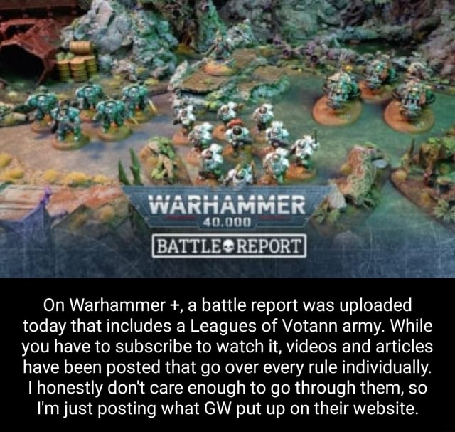 40 [BATTLES REPORT) On Warhammer a battle report was uploaded today ...