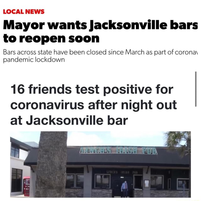 LOCAL NEWS Mayor wants Jacksonville bars to reopen soon Bars across ...