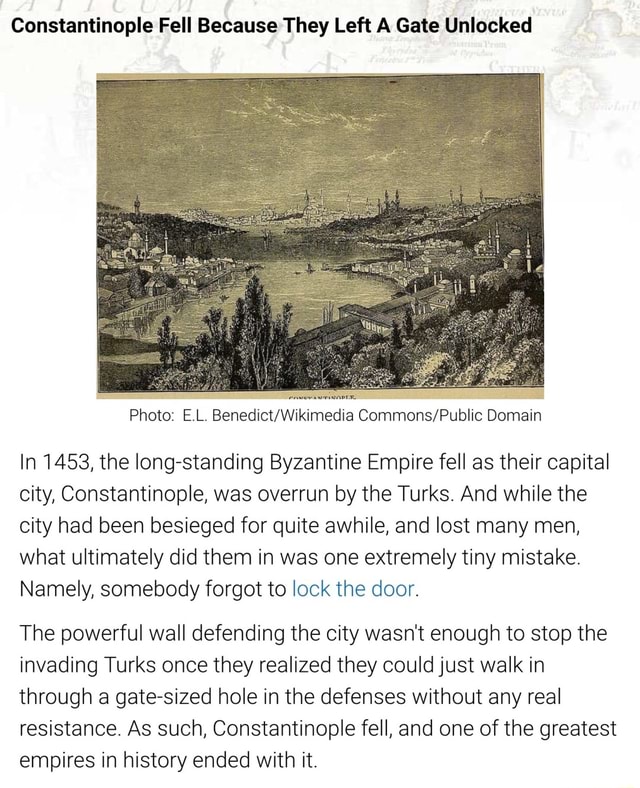 Constantinople Fell Because They Left A Gate Unlocked Photo: E.L ...