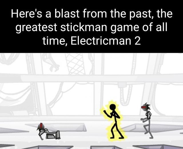 Here's a blast from the past, the greatest stickman game of all time ...